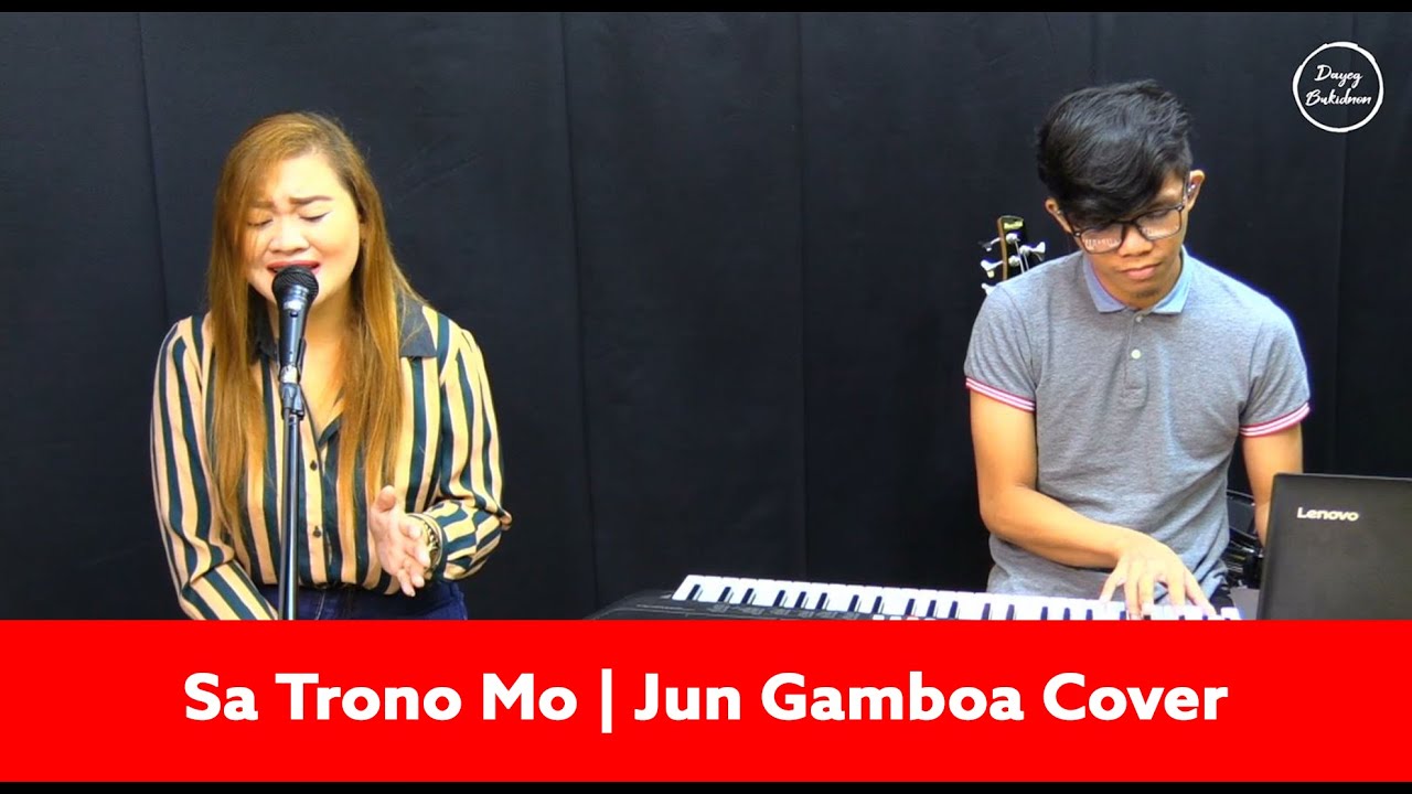 Sa Trono Mo | Jun Gamboa - YouTube