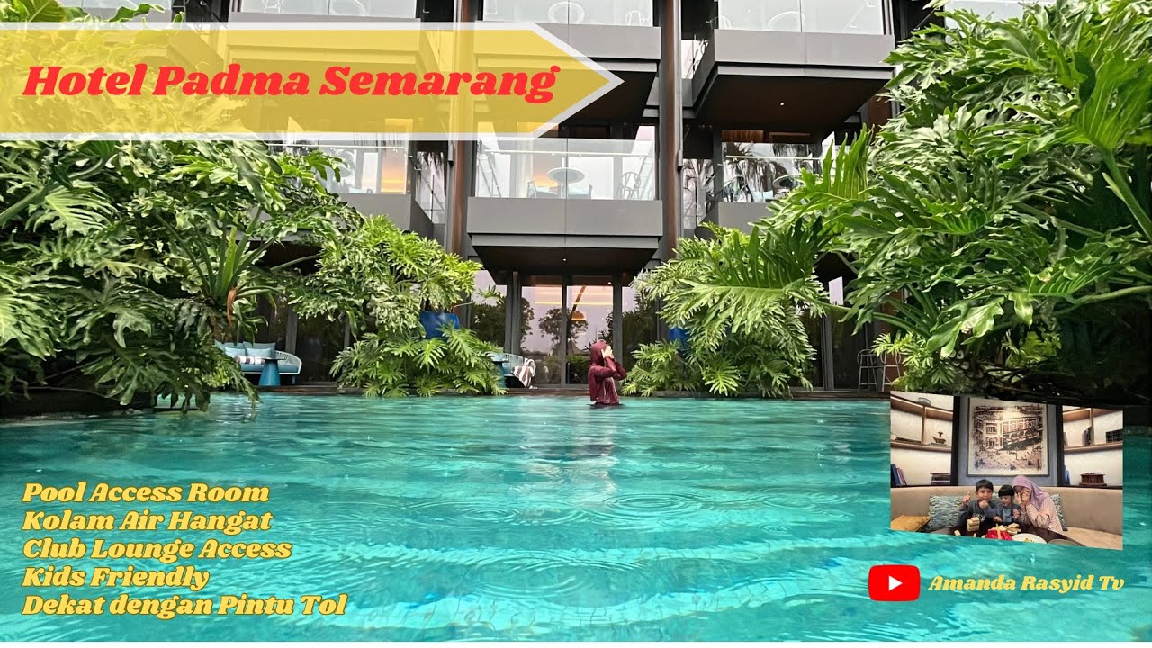 HOTEL PADMA SEMARANG | Pool Access Room | Club Lounge Access - YouTube