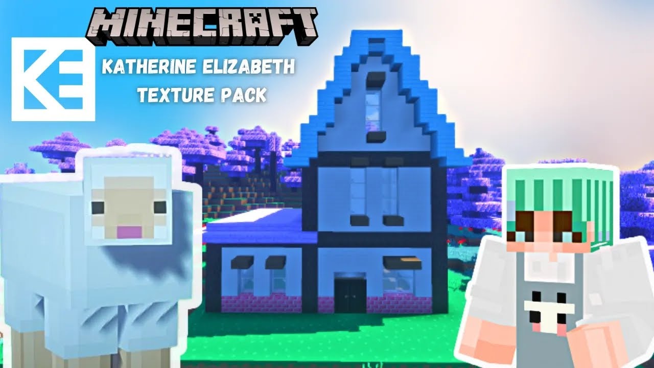 Katherine Elizabeth Full Texture Pack Showcase💙| Texture Time🍄 - YouTube