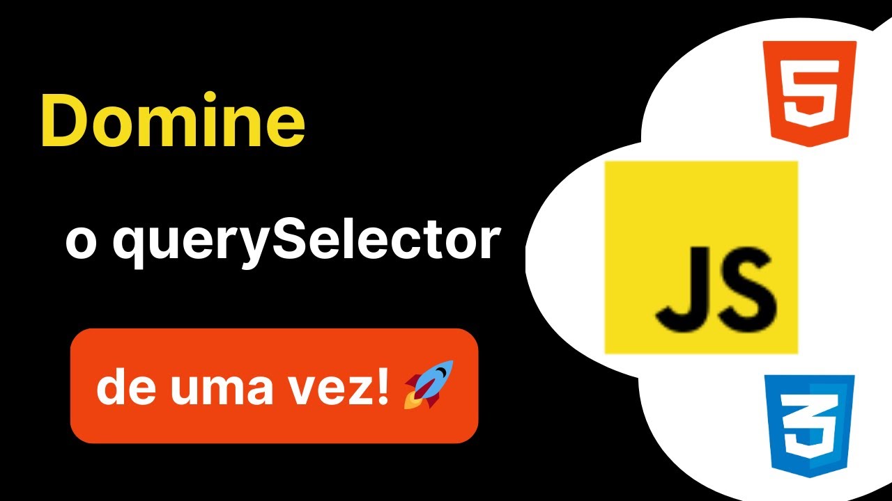 🔥 O Segredo do querySelector que Todo Dev Precisa Saber! 🚀 - Aula #48 ...