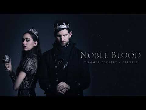 Noble Blood (feat. Fleurie) - Tommee Profitt