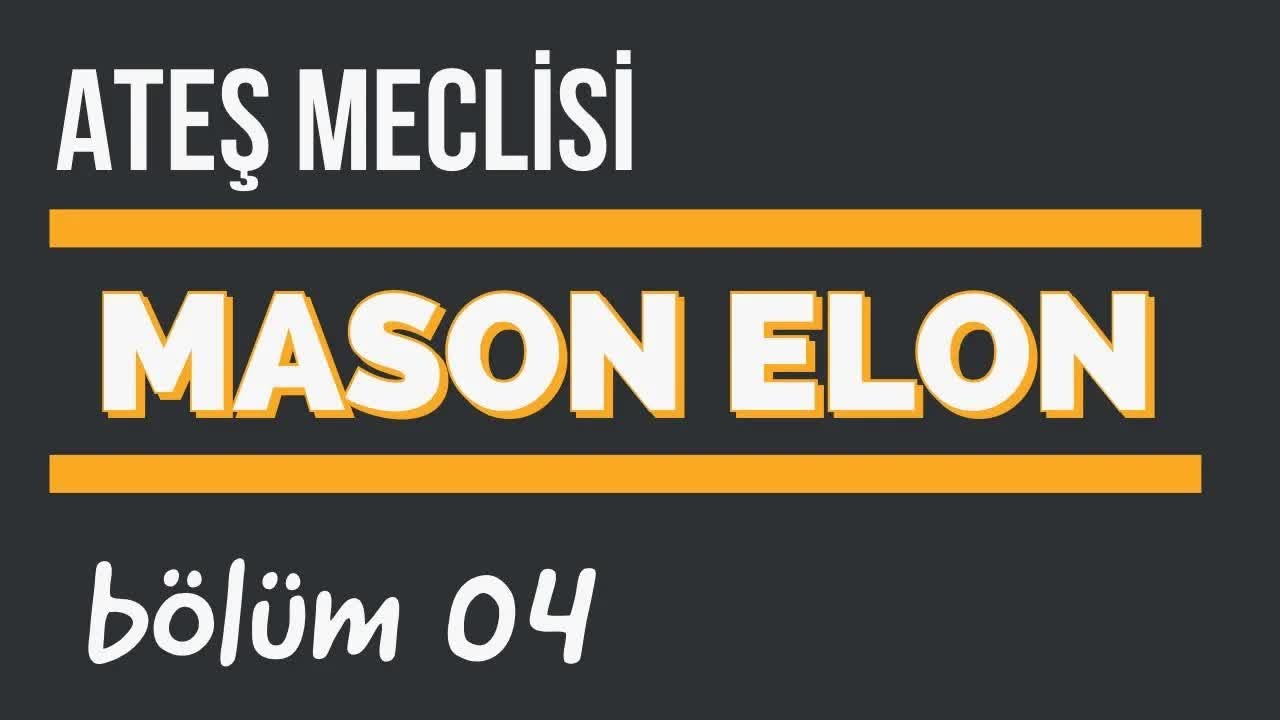 ELON MUSK vs MASON - Bölüm 04 - Ateş Meclisi #drama - YouTube