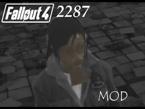 Fallout 2287 mod | Fallout 4 - YouTube