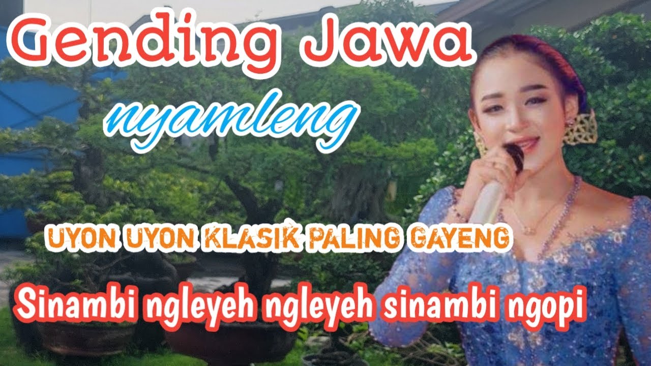 Uyon Uyon Klasik 1 Jam Nonstop Gending Jawa Paling Gayeng Cocok Buat ...