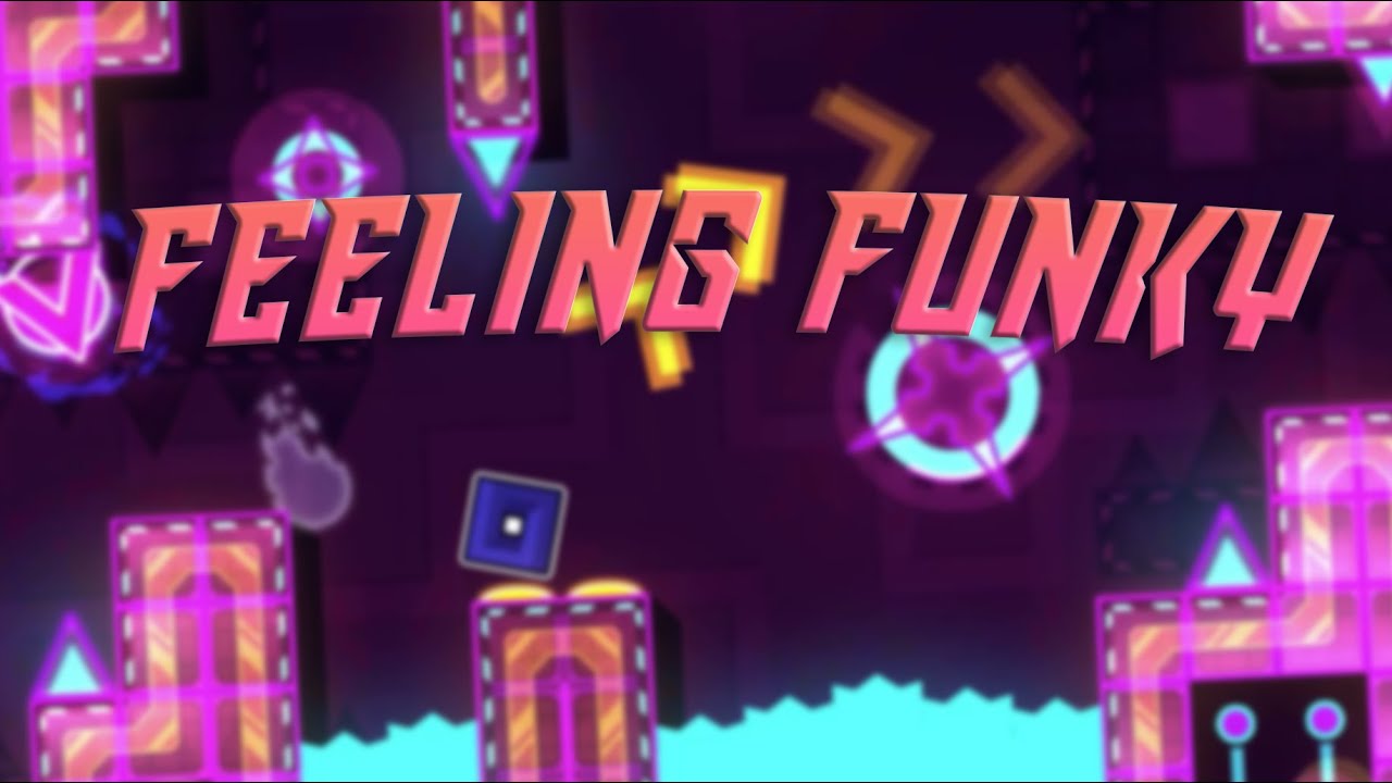 Feeling Funky - Geometry Dash (Weekly Demon) - YouTube