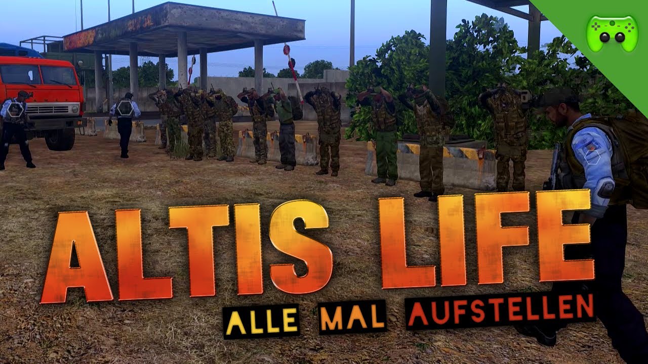 ALTIS LIFE # 74 - Alle mal aufstellen «» Let's Play Arma 3 Altis Life ...