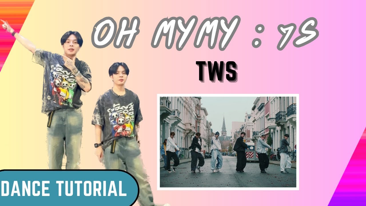 สอนเต้น TWS (투어스) ‘Oh Mymy : 7s’ | Dance Tutorial + Mirrored (อย่างละเอียด) By 4Kstudio - YouTube