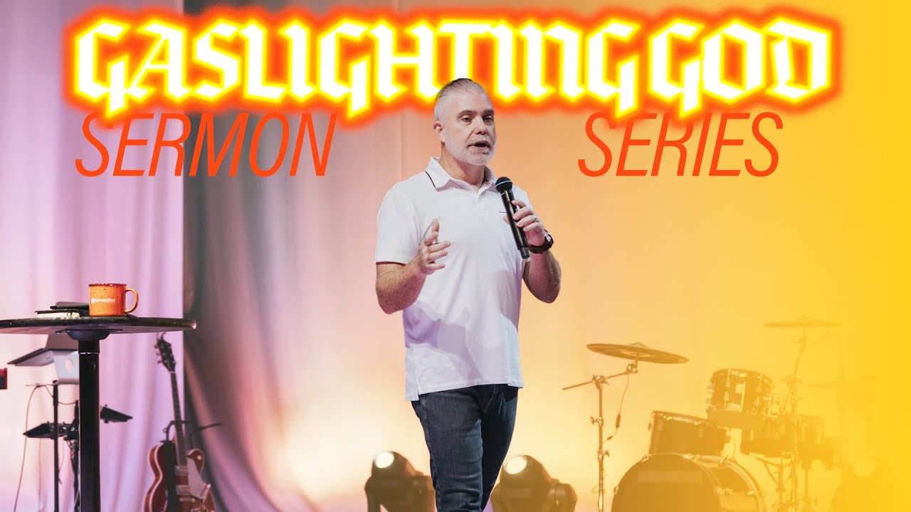 Gaslighting God | Week 2 | Pastor Ben Pierce - YouTube