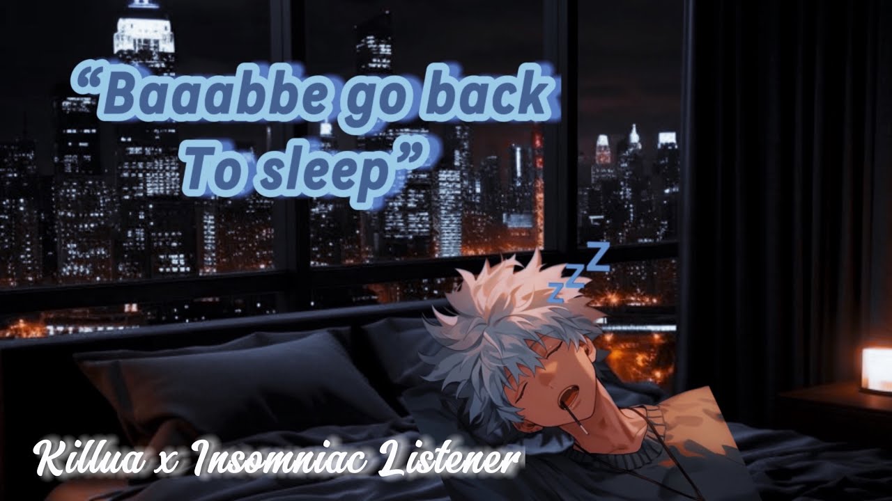 Killua cuddles you to sleep 💤|| Killua x Insomnia Listener || ft. Gon 🌿 ...