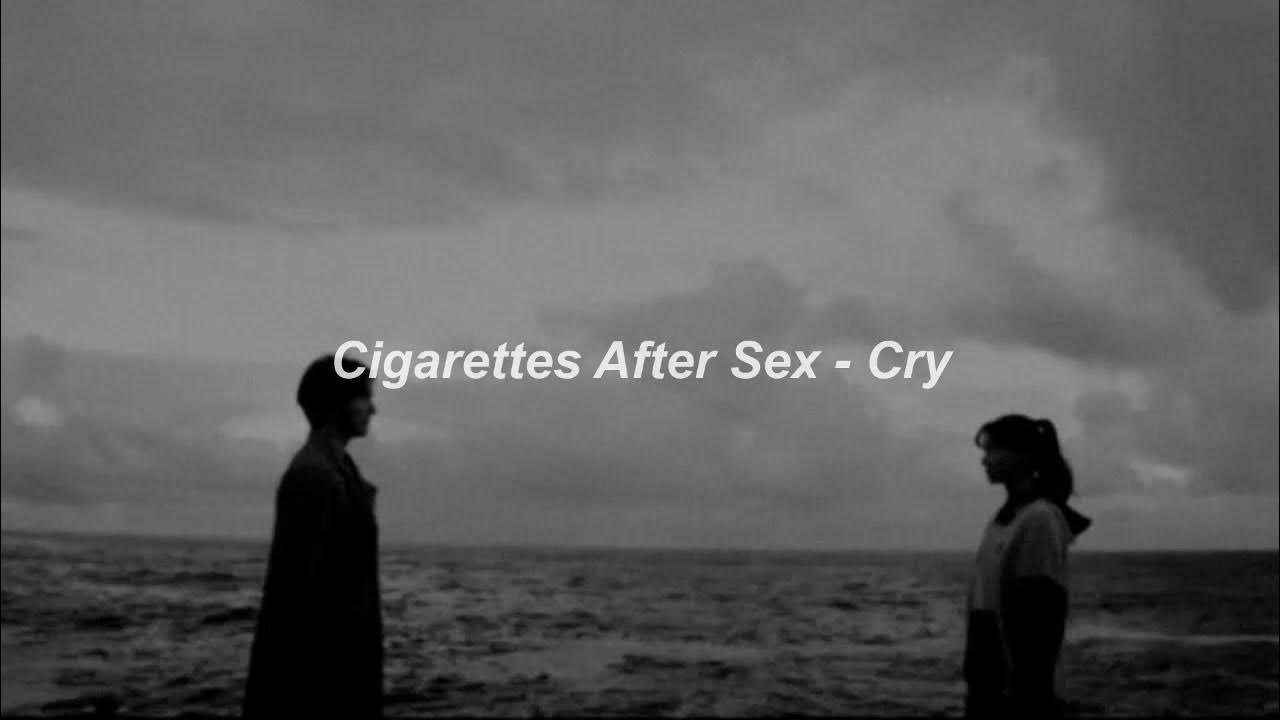 Cigarettes After Sex Cry 1 Hour Youtube