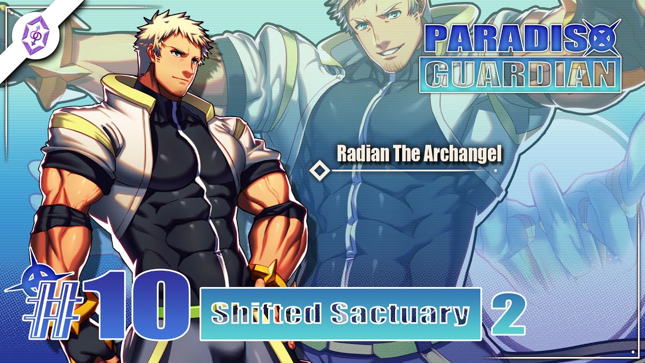 Paradiso Guardian | EP.10 | Shifted Sactuary | Part 2 | Radian「No ...