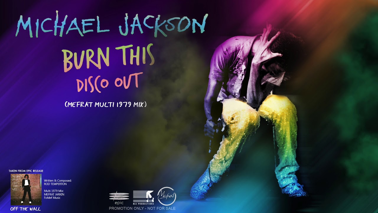 MICHAEL JACKSON - "BURN THIS DISCO OUT" - (Mefrat Multi 1979 Mix) - YouTube
