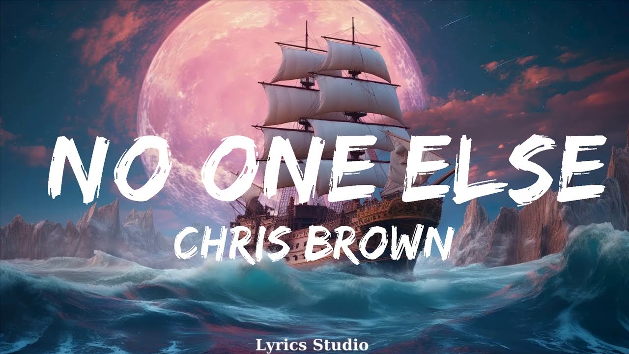 Chris Brown - No One Else (Lyrics) ft. Fridayy || Music McKenzie - YouTube