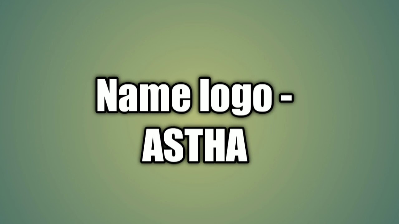 How to make logo with name - ASTHA - YouTube