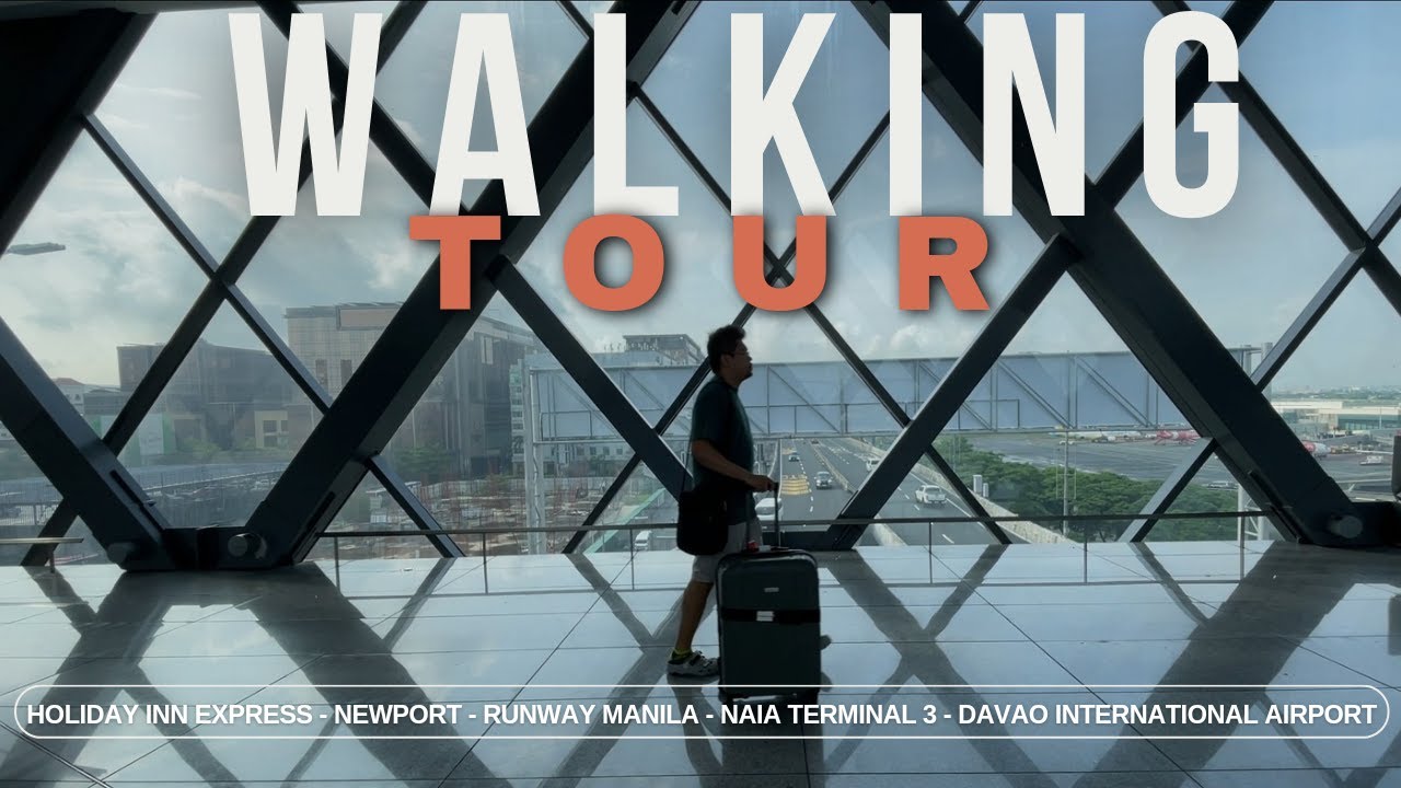 WALKING TOUR | HOLIDAY INN EXPRESS | NEWPORT | RUNWAY MANILA | NAIA T3 ...