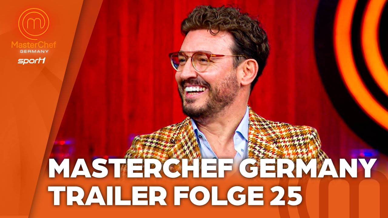 MasterChef Germany Trailer Folge 25 | MasterChef Germany ...
