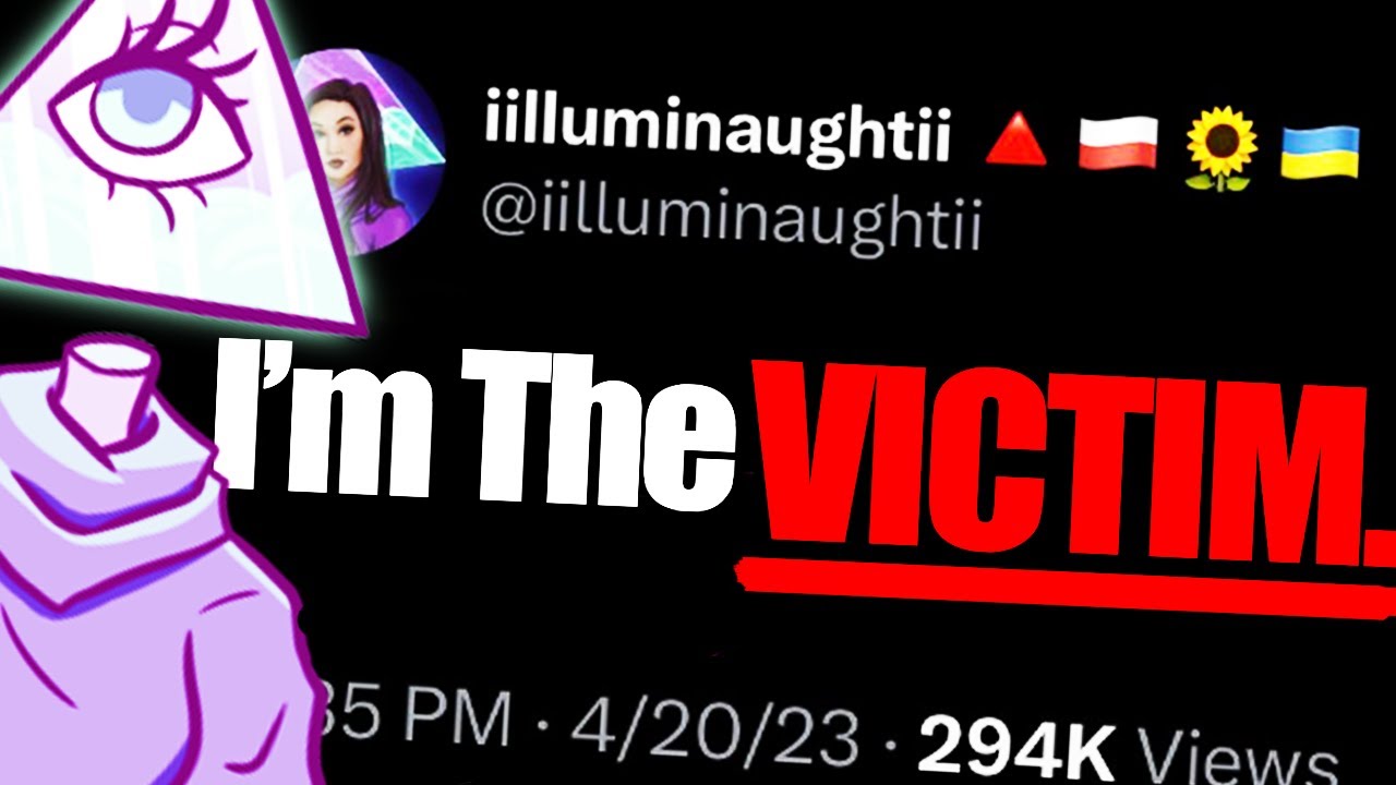 iilluminaughtii Is NOT The VICTIM! - YouTube