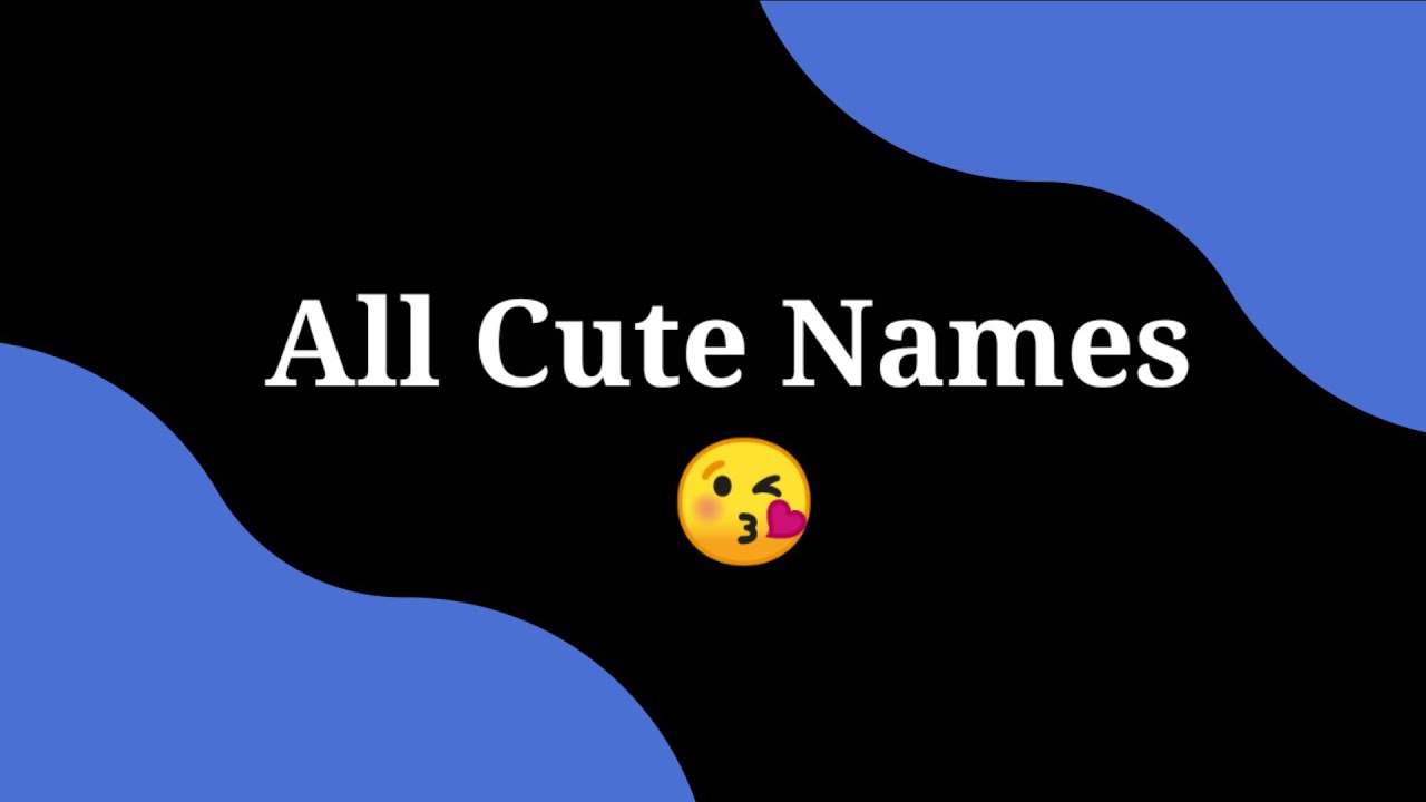 All Cute Names 😘 || All Boys Cute Names 😍 || All Girls Cute Names ️ ...