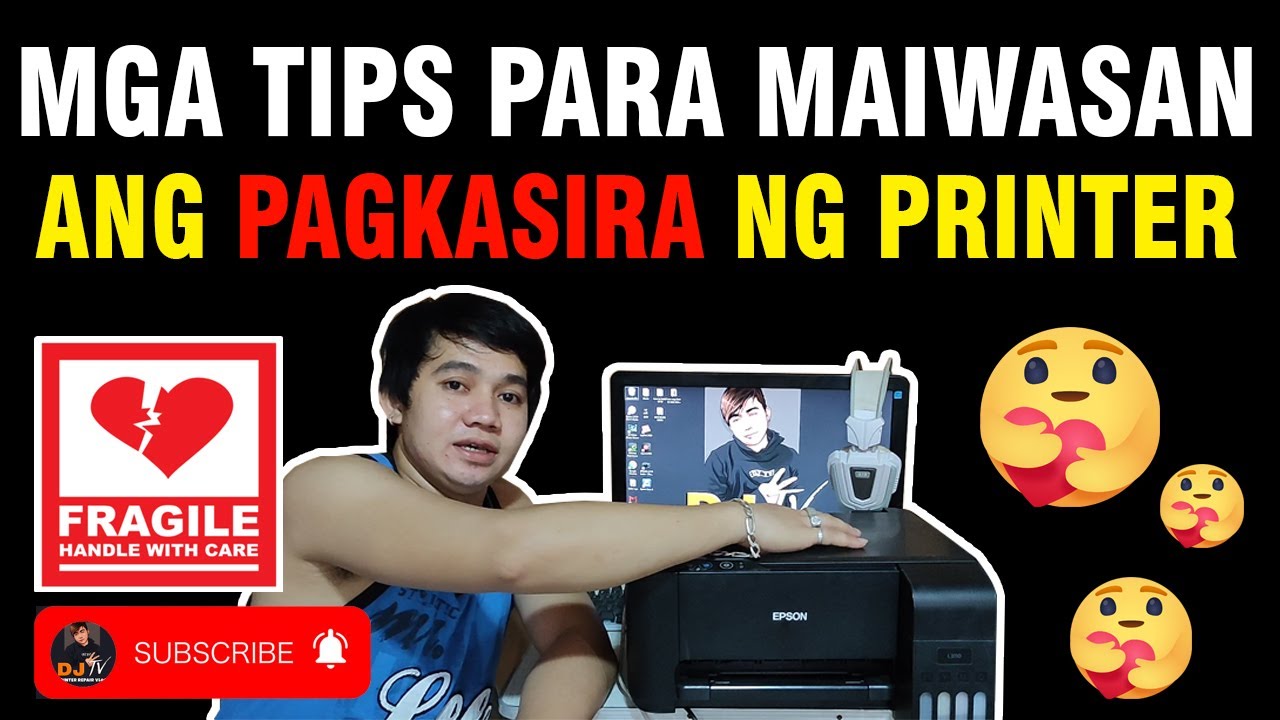 MGA TIPS PARA MAIWASAN ANG PAGKASIRA NG PRINTER / HOW TO MAINTAIN YOUR ...