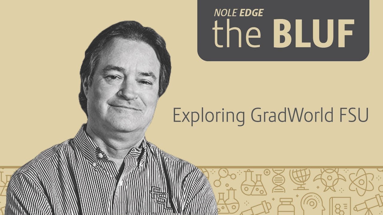 Nole Edge: The BLUF | Dean Mark Riley on GradWorld FSU - YouTube