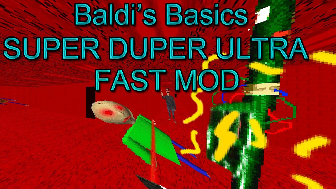 GRAMY W BALDI'S BASICS SUPER DUPER ULTRA FAST MOD - YouTube
