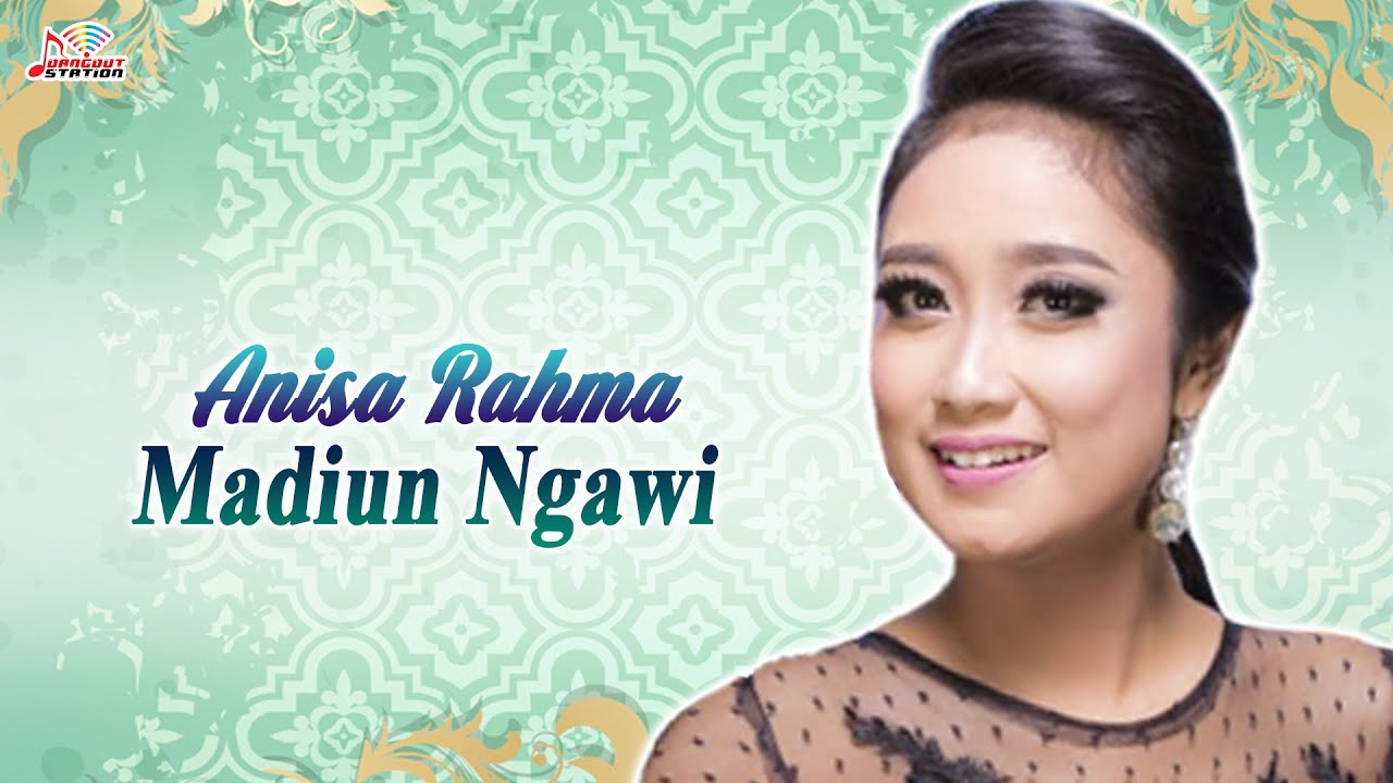 Anisa Rahma - Madiun Ngawi (Official Music Video) - YouTube