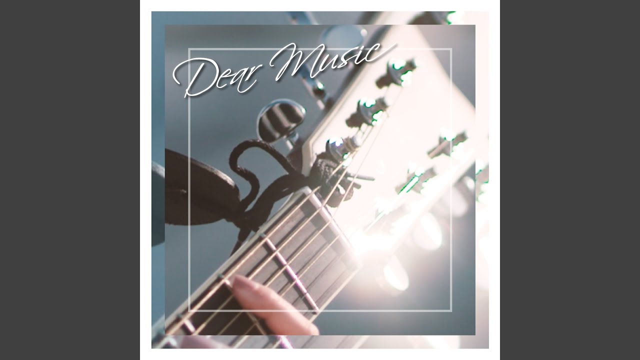 Dear Music (Instrumental ver.) - YouTube