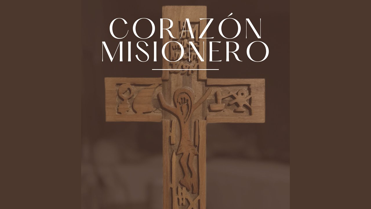 Corazón Misionero - YouTube