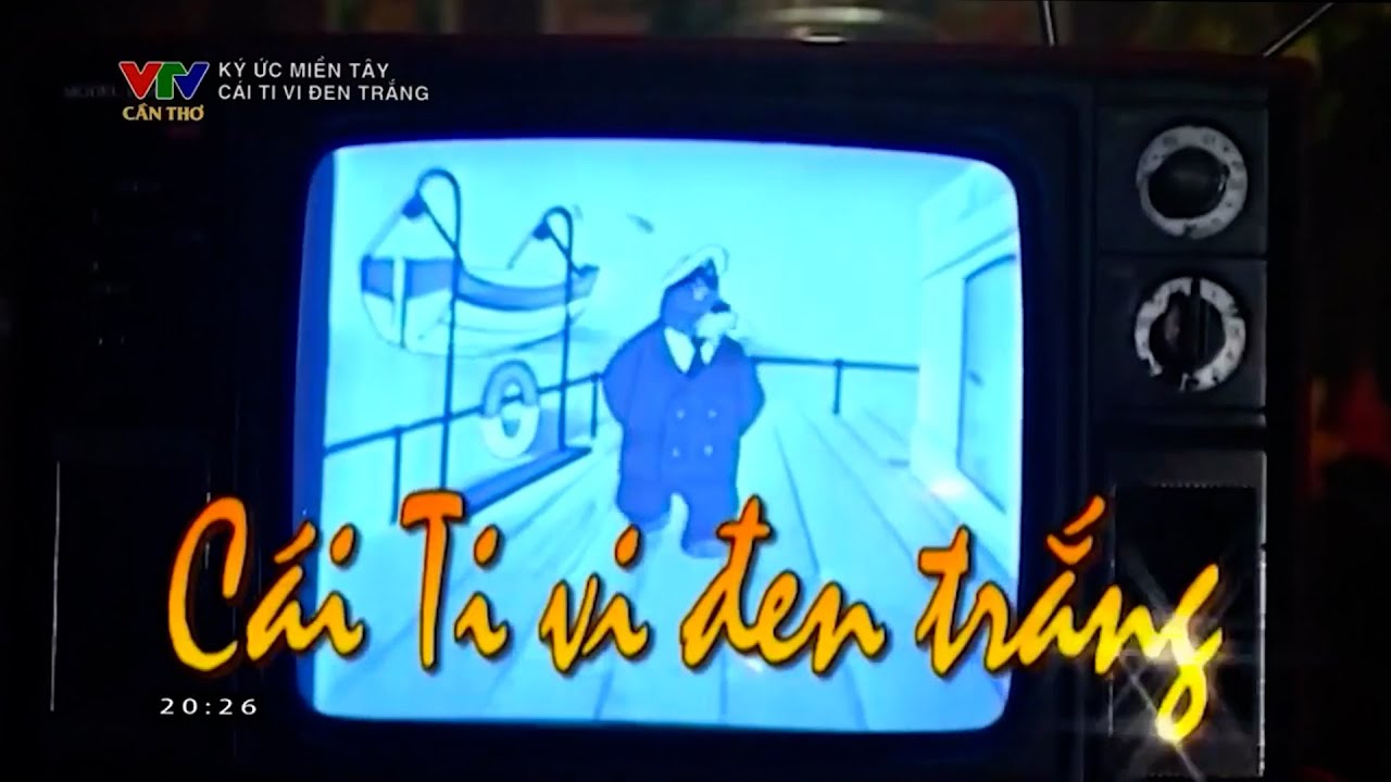 Ký ức Miền tây: Cái Ti vi đen trắng | VTV Cần Thơ - YouTube