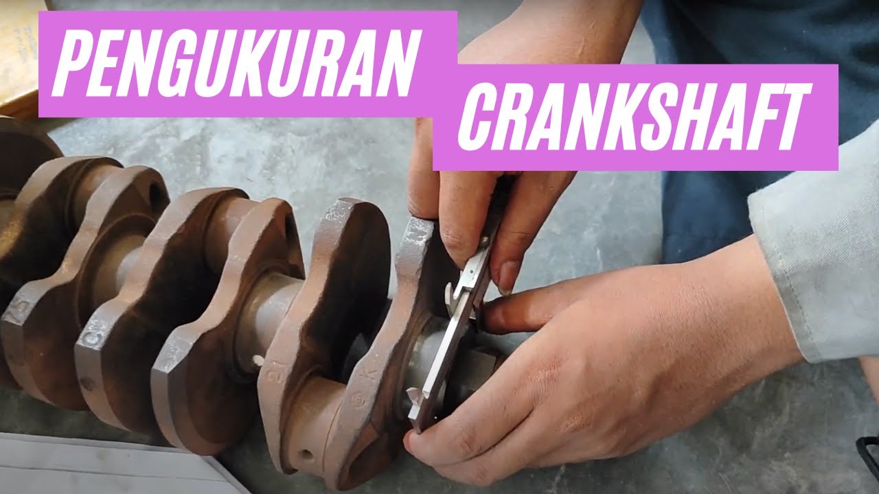 Mengukur Diameter Jurnal Utama Poros Engkol (Crankshaft) - YouTube
