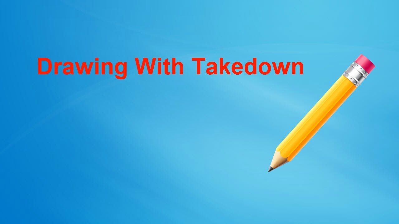 Drawing W/ Takedown - YouTube