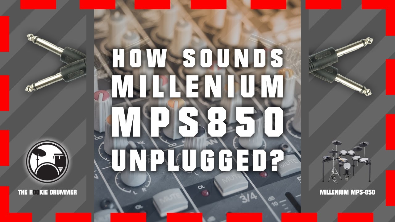 How sounds Millenium MPS 850 unplugged? - YouTube