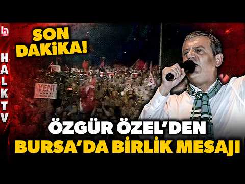 Özgür Özel Bursa’da meydanı ayağa kaldırdı! “Yeni Parti’nin kapıları bütün demokratlara açık!”