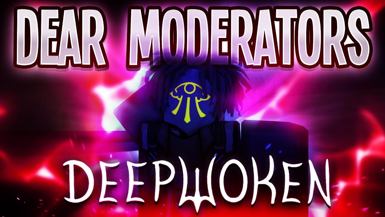 Dear Deepwoken Moderators... - YouTube