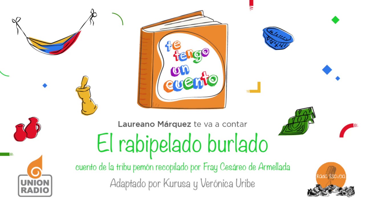 Te tengo un cuento: "El Rabipelado Burlado", leído por Laureano Márquez ...