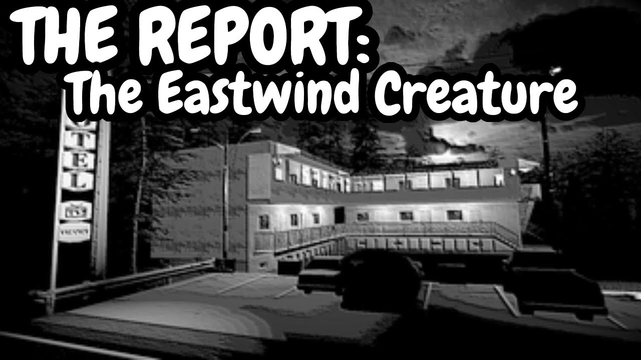 The Report: The Eastwind Creature - YouTube