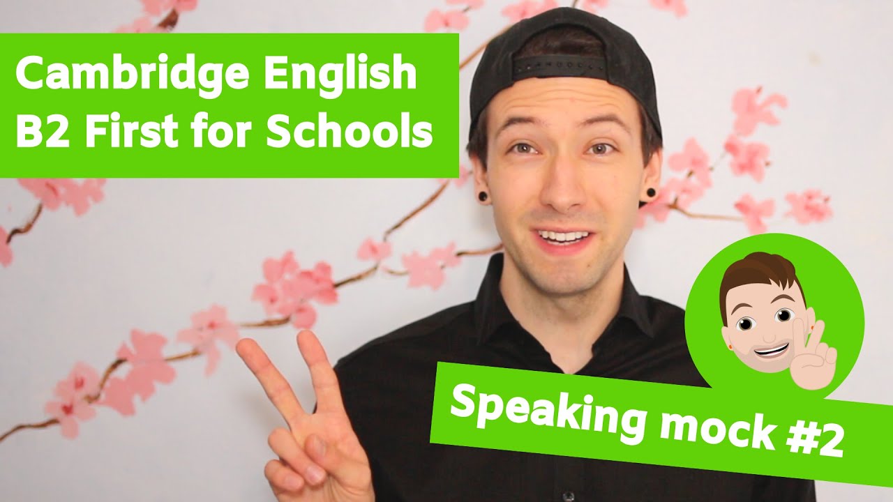 Cambridge English B2 First For Schools Speaking Mock 2 YouTube cambridge-english-b2-first-for-schools-speaking-mock-2-youtube