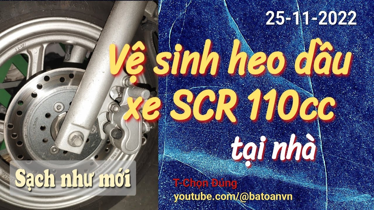 Xe | Vệ sinh heo dầu thắng đĩa xe SCR 110cc - Làm chỉ vì đam mê | Chọn ...