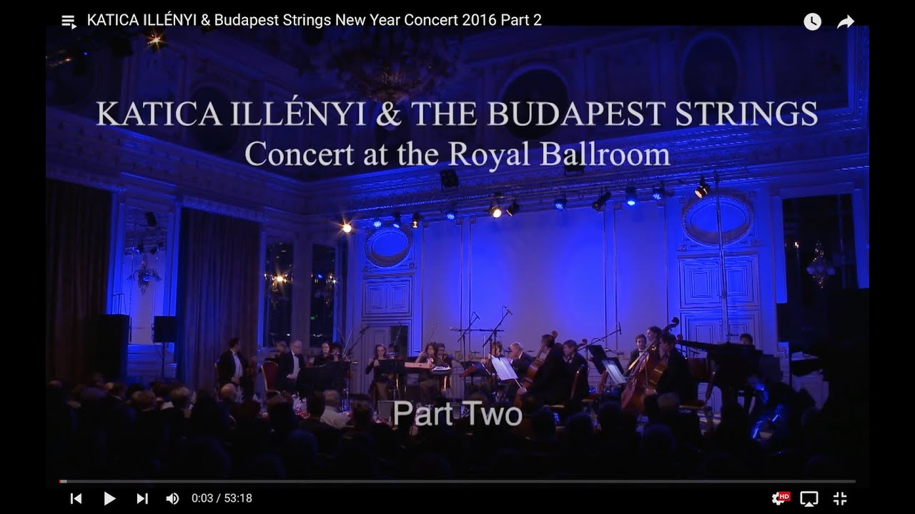 KATICA ILLÉNYI & Budapest Strings New Year Concert 2016 Part 2 - YouTube