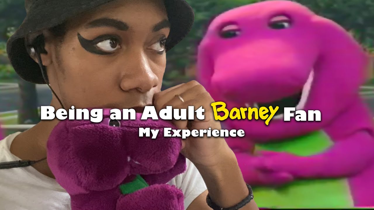 Being an Adult Fan of BARNEY the Dinosaur of over 20 Years - YouTube