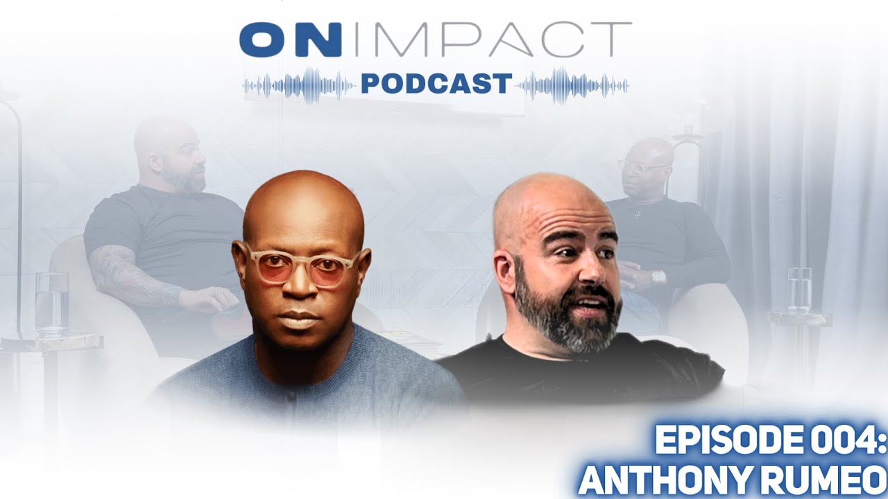 On Impact Podcast 004: Exotic Car Industry Leader, Anthony Rumeo - YouTube