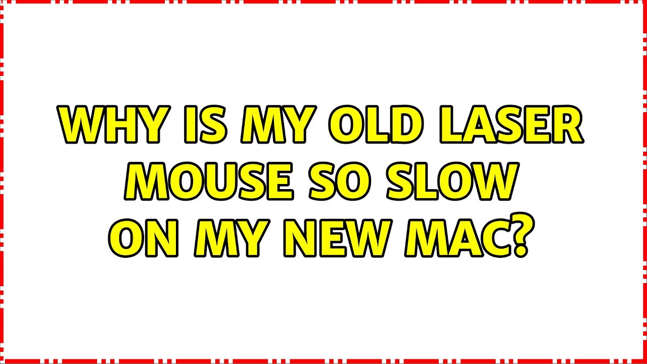 Why Is My Old Laser Mouse So Slow On My New Mac 2 Solutions YouTube why-is-my-old-laser-mouse-so-slow-on-my-new-mac-2-solutions-youtube