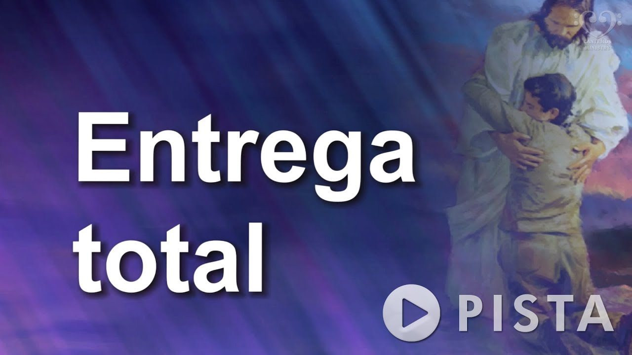 Entrega total (Pista) - Canto Cristiano - YouTube