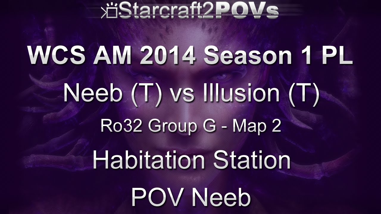SC2 HotS - WCS AM 2014 S1 PL - Neeb vs Illusion - Ro32 Group G - Map 2 ...