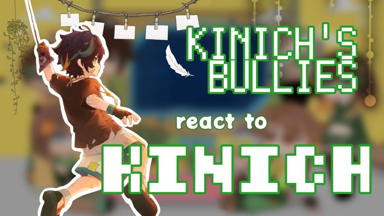 [x2] || Kinich's bullies react to Kinich || Requested || (DISCONTINUED ...