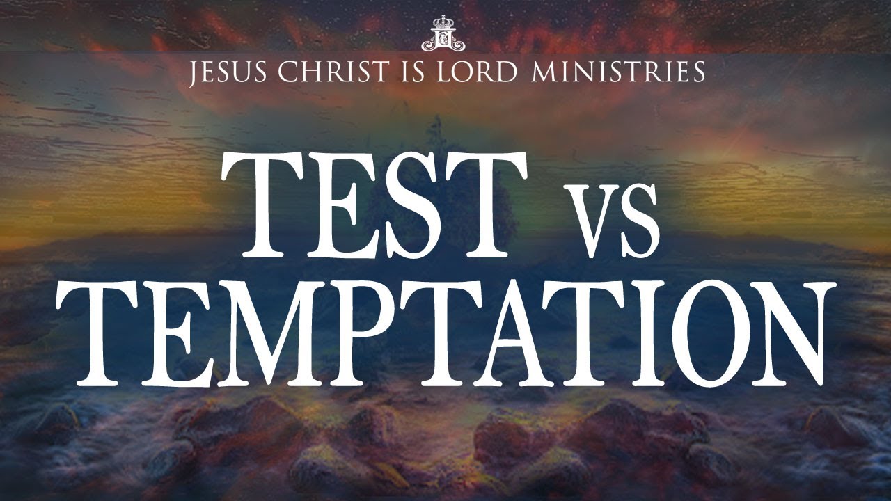 Test Vs Temptation. 06/04/2022 - YouTube
