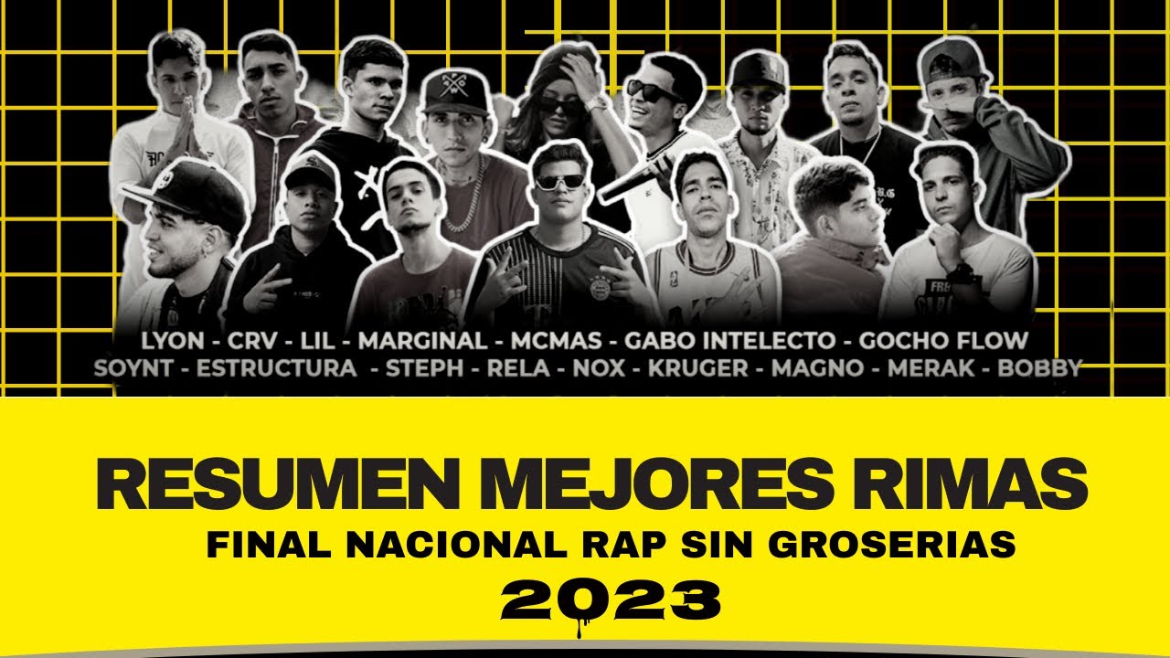 ‼️resumen Mejores Rimas‼️ Rap Sin GroserÍas Final Nacional 2023 Youtube