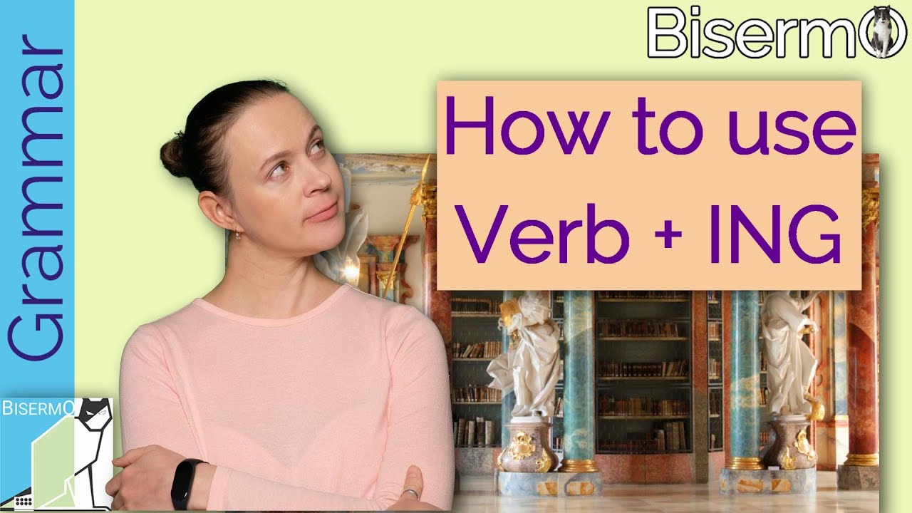 How to use Verb + ING. English Grammar (Present continuous) - YouTube