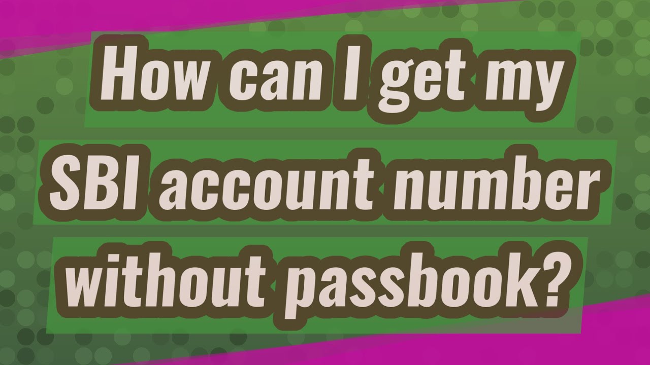 How can I get my SBI account number without passbook? - YouTube