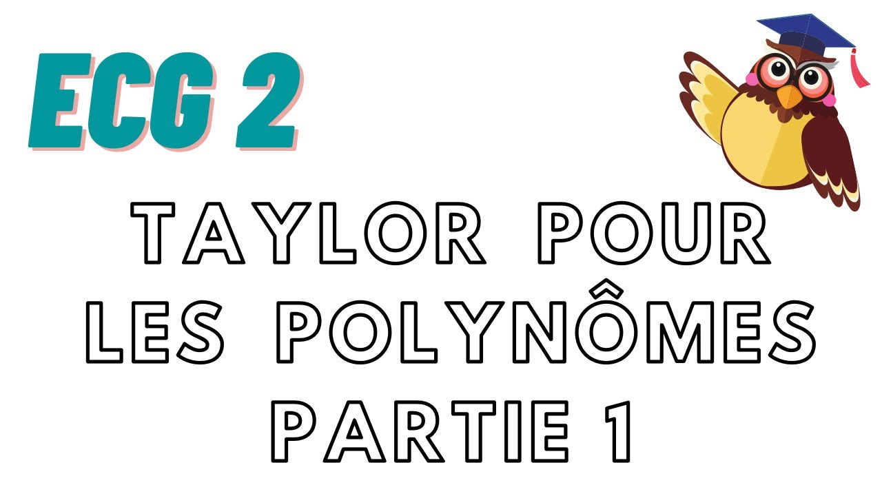 Formule de TAYLOR pour les POLYNÔMES - PARTIE 1 - YouTube
